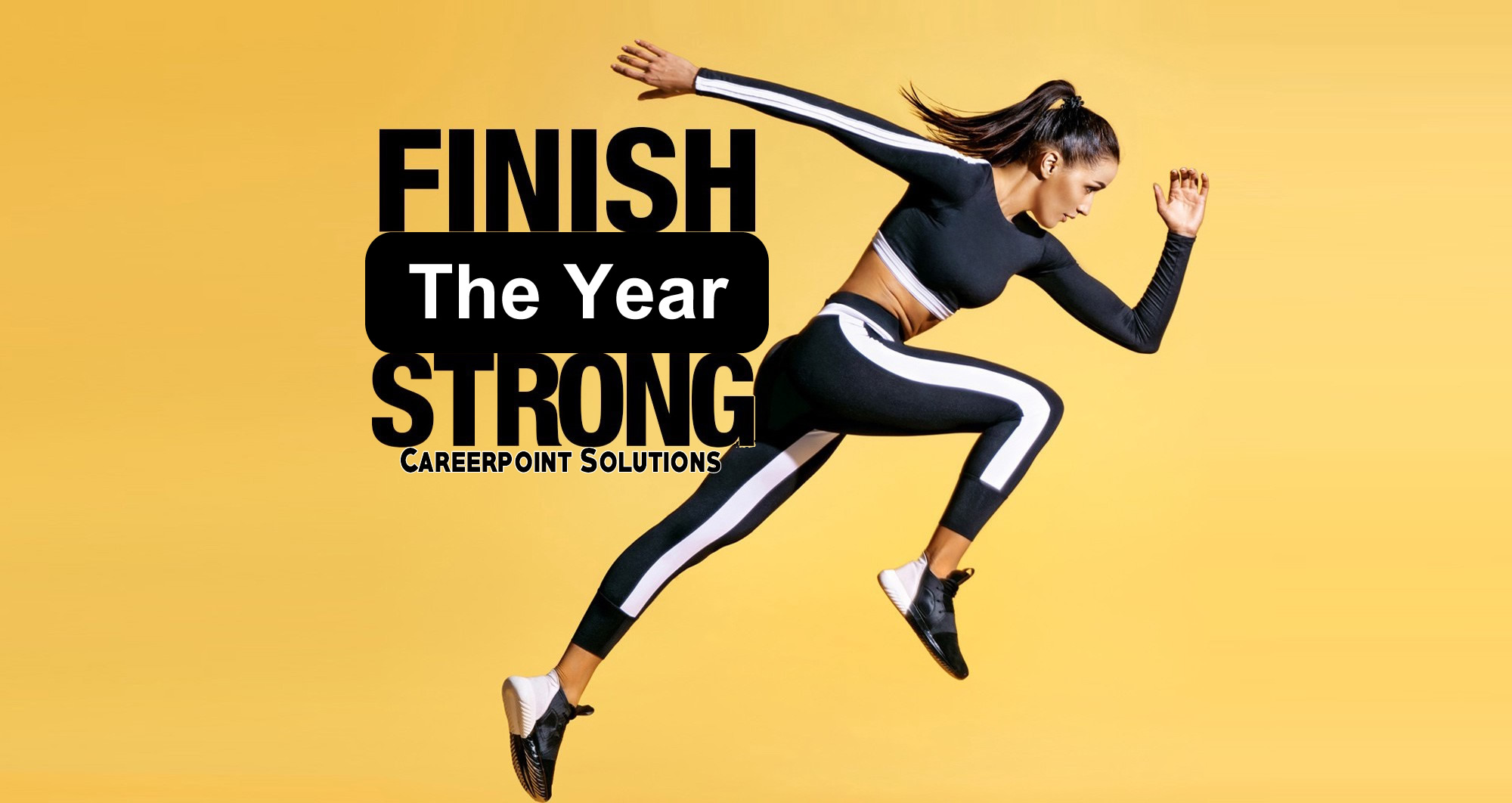 Finishing the Year Strong: There's Still Time to Achieve Your Career ...